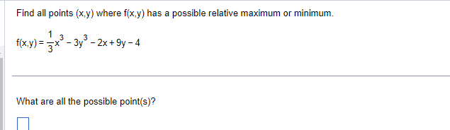 Solved Find all points (x,y) where f(x,y) has a possible | Chegg.com