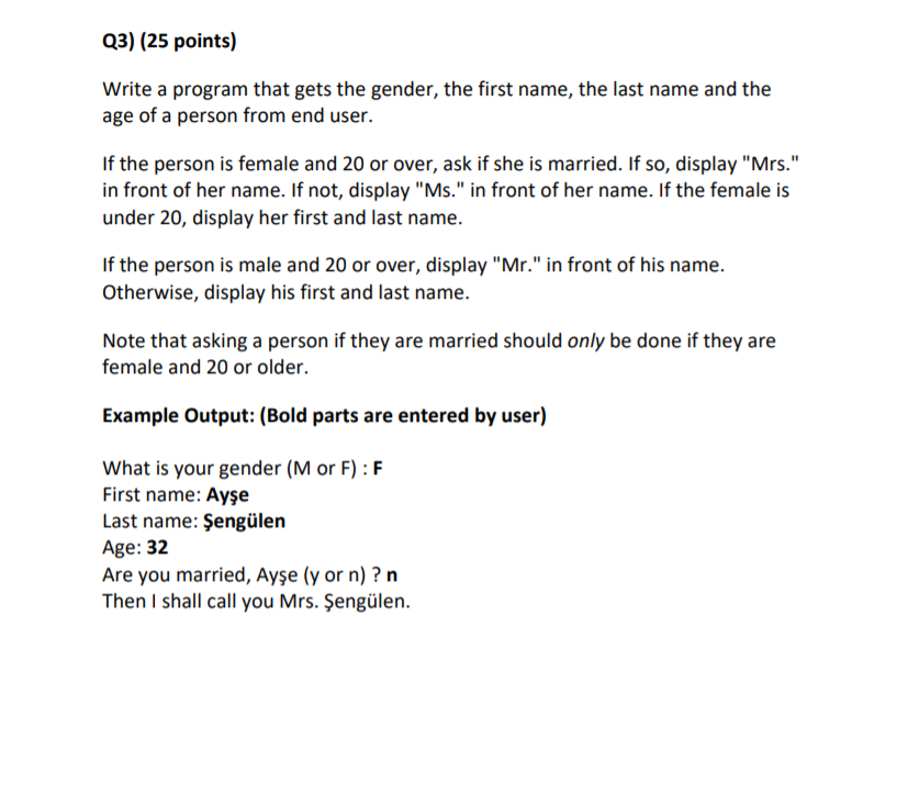 Solved Q3) (25 points) Write a program that gets the gender, | Chegg.com