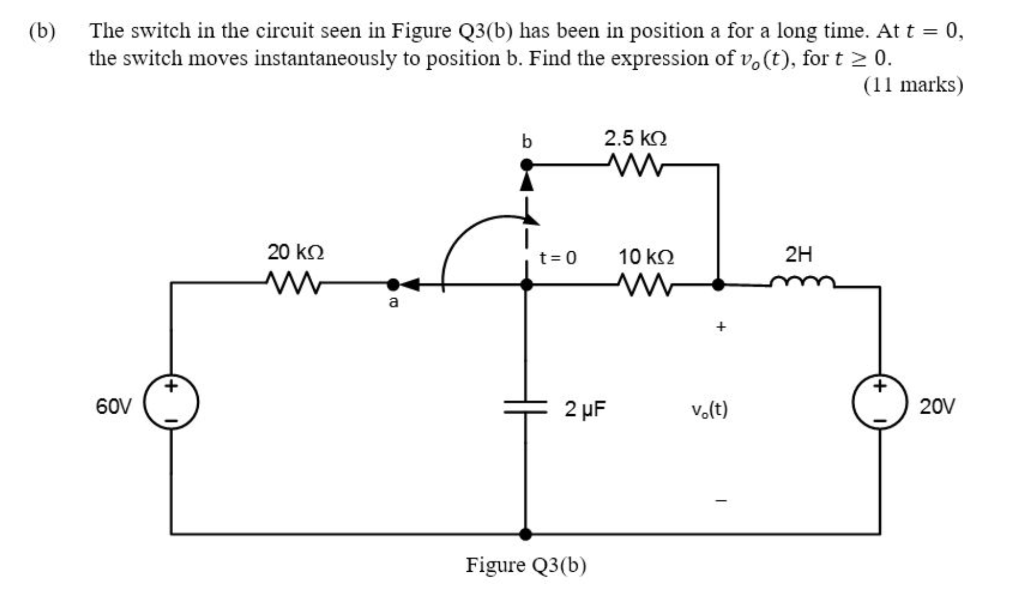 Solved (b) The switch in the circuit seen in Figure Q3(b) | Chegg.com