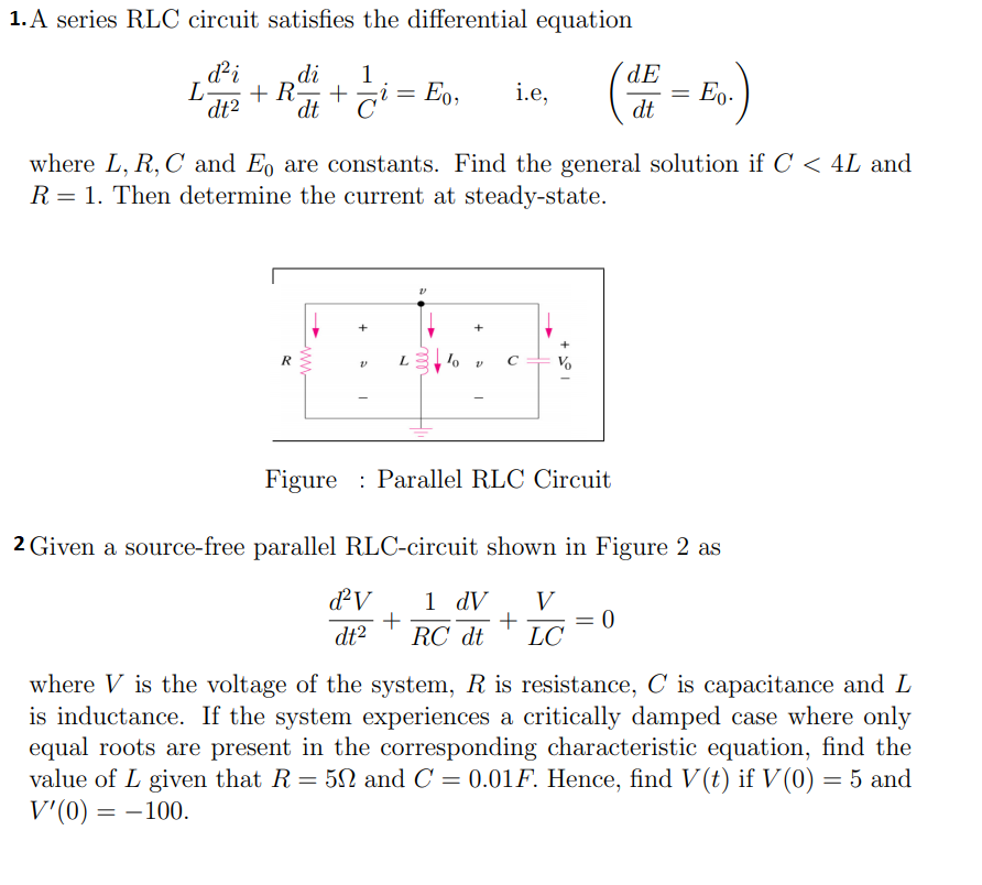 Solved 1. A series RLC circuit satisfies the differential | Chegg.com