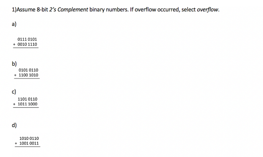 Solved 1)Assume 8-bit 2's Complement binary numbers. If | Chegg.com