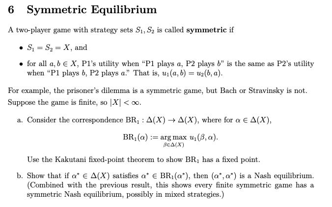 Solved 6 Symmetric Equilibrium A two-player game with | Chegg.com