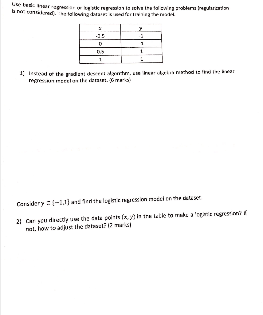 se basic linear regression or logistic regression to | Chegg.com