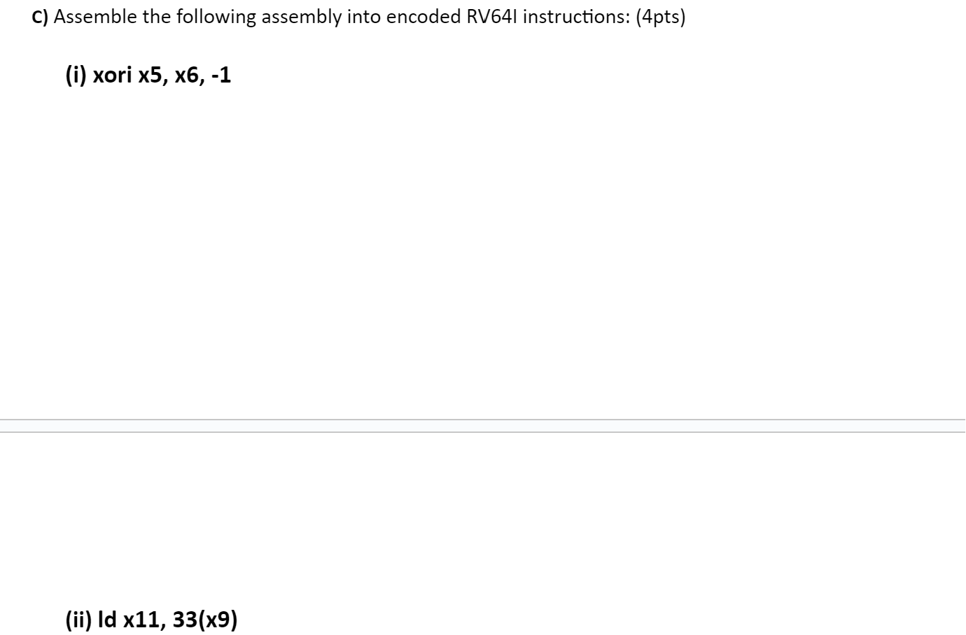 Solved c) Assemble the following assembly into encoded RV64I | Chegg.com
