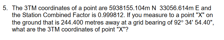 Solved 5. The 3TM coordinates of a point are 5938155.104m N | Chegg.com