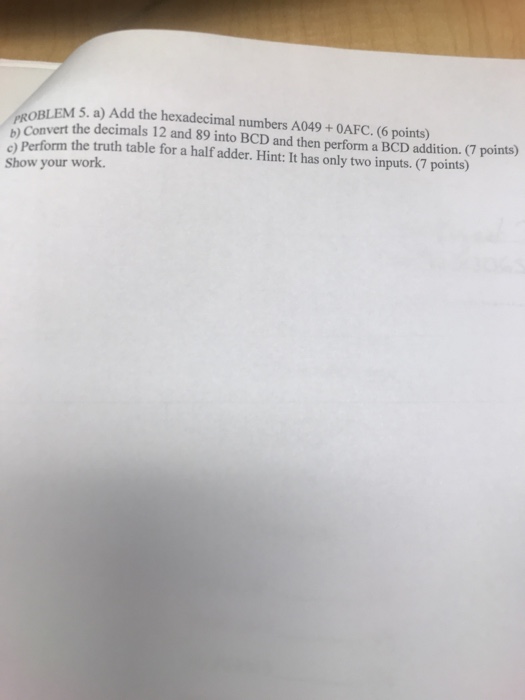 Solved 1 5. a) Add the hexadecimal numbers A049+OAFC. (6 | Chegg.com