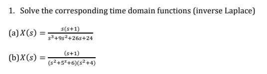 Solved 1. Solve the corresponding time domain functions | Chegg.com