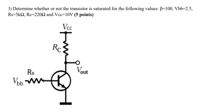 Solved 3) Determine whether or not the transistor is | Chegg.com