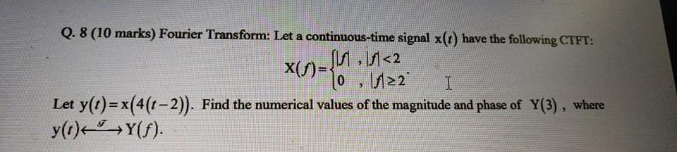 Solved Q. 8 (10 marks) Fourier Transform: Let a | Chegg.com