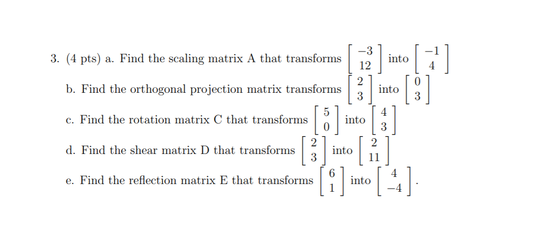 Solved -3 -1 3. (4 pts) a. Find the scaling matrix A that | Chegg.com