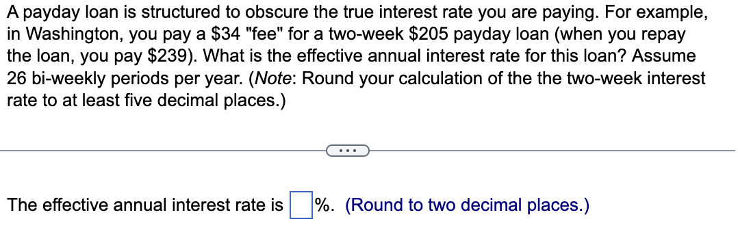 Solved A payday loan is structured to obscure the true | Chegg.com