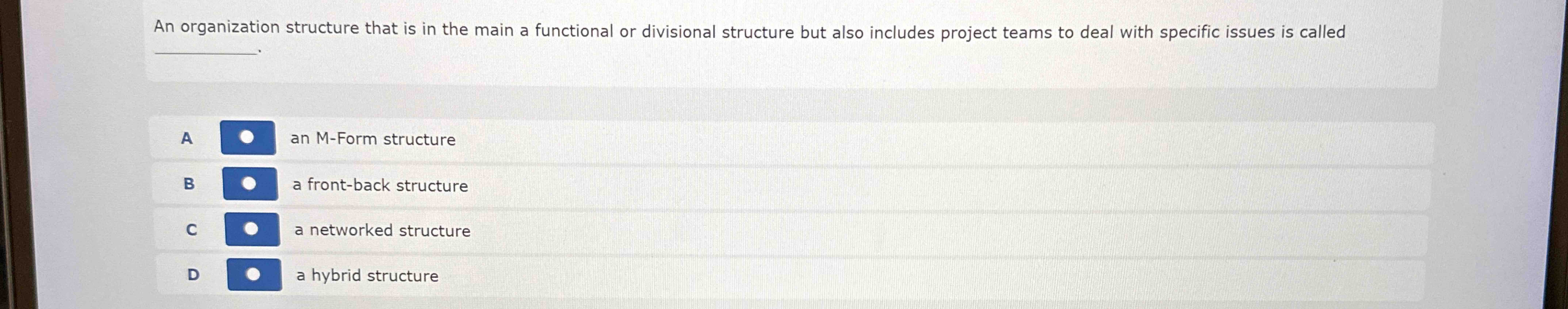 Solved An organization structure that is in the main a | Chegg.com