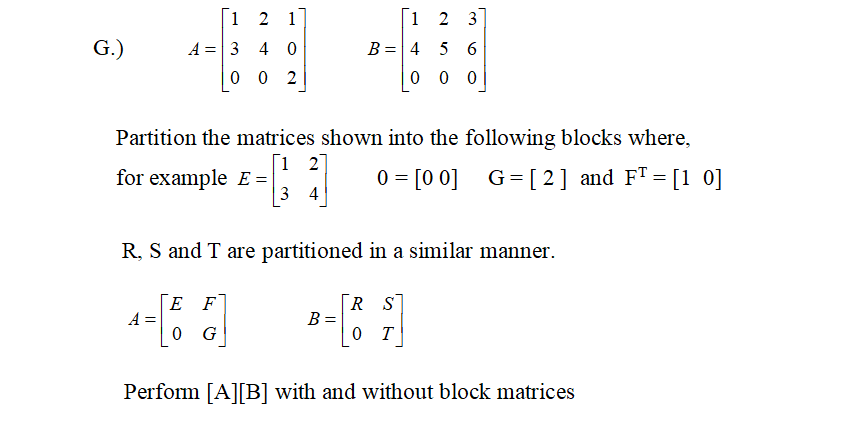 Solved A 3 4 0 B-4 5 6 Partition the matrices shown into the | Chegg.com
