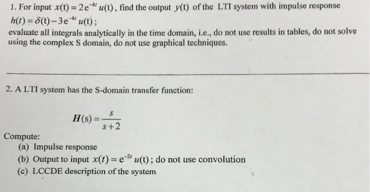 Solved 1. For input x(t)=2e−4tu(t), find the output y(t) of | Chegg.com