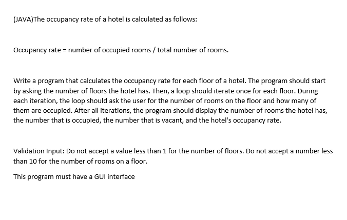 Solved (JAVA)The occupancy rate of a hotel is calculated as | Chegg.com