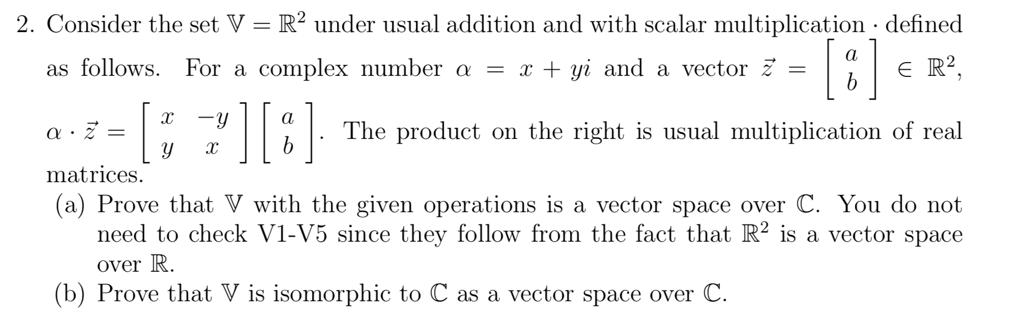 Solved 2. Consider the set V=R2 under usual addition and | Chegg.com