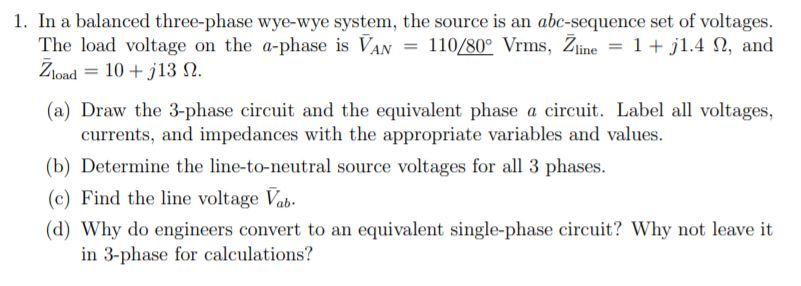 Solved 1. In a balanced three-phase wye-wye system, the | Chegg.com