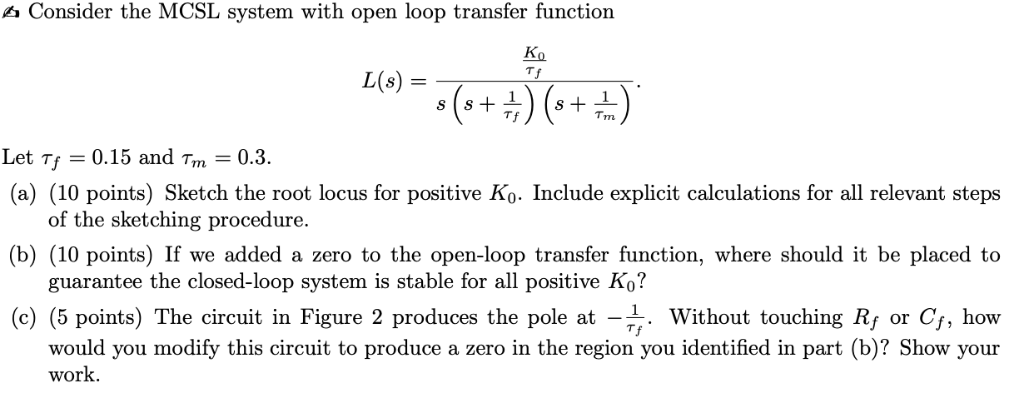 Consider the MCSL system with open loop transfer | Chegg.com