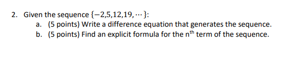 Solved 2. Given the sequence {−2,5,12,19,⋯} : a. (5 points) | Chegg.com