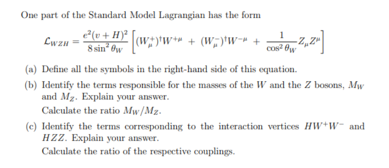 One part of the Standard Model Lagrangian has the | Chegg.com