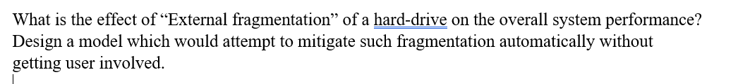 Solved What is the effect of "External fragmentation" of a | Chegg.com