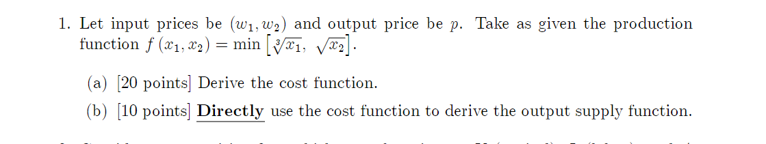 Solved 1. Let input prices be (W1,W2) and output price be p. | Chegg.com