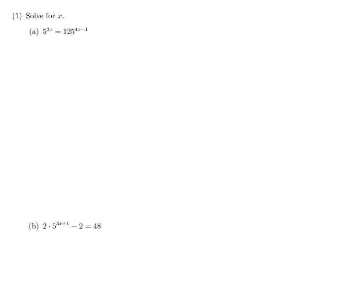 Solved (1) Solve for x. (a) 53x=1254x−1 (b) 2⋅53x+1−2=48 | Chegg.com