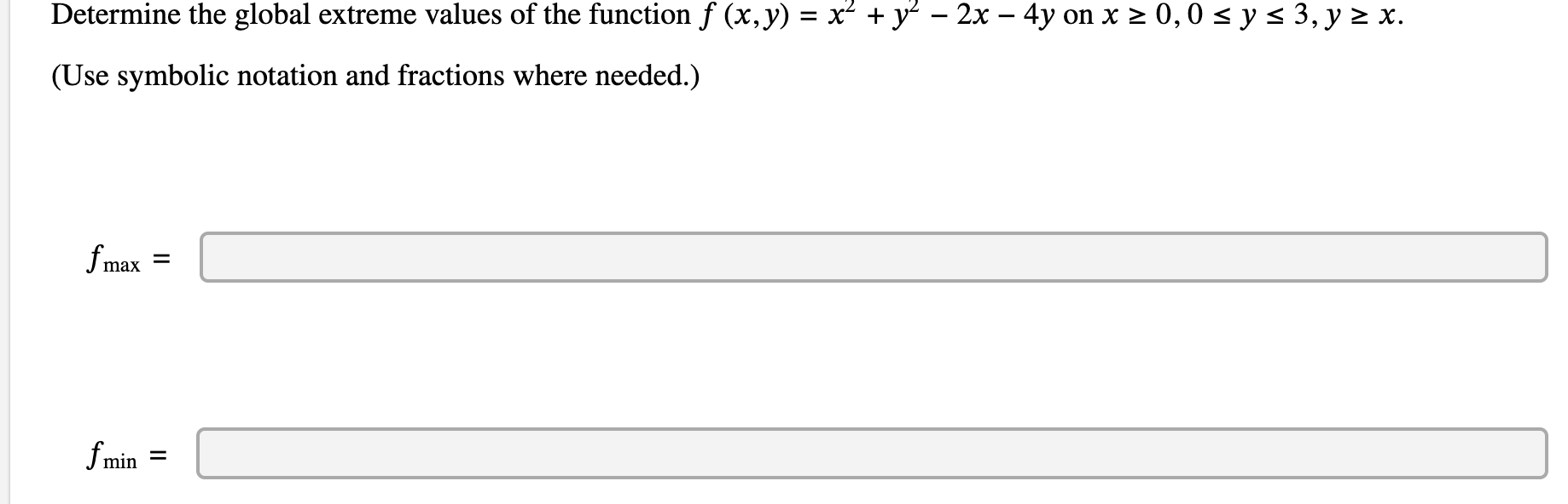 Solved Determine the global extreme values of the function | Chegg.com