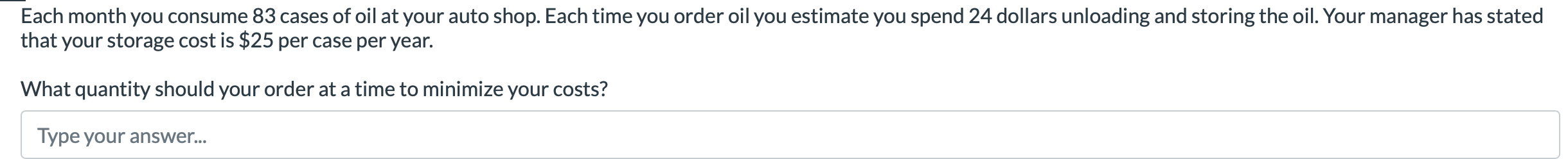 Solved Each month you consume 83 cases of oil at your auto | Chegg.com