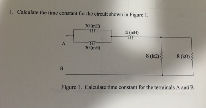 Solved Calculate the time constant for the circuit shown in | Chegg.com