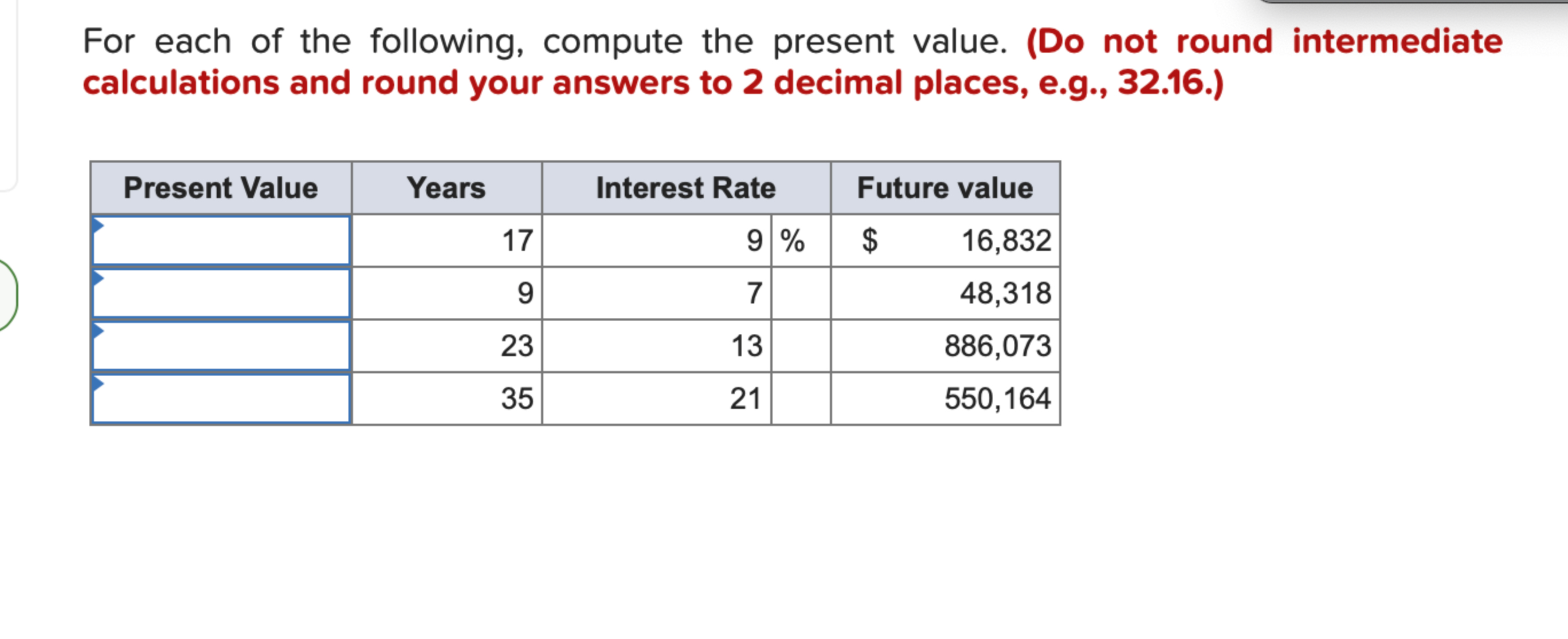 Solved For each of the following, compute the present value. | Chegg.com