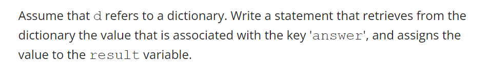 Solved Assume that d refers to a dictionary. Write a | Chegg.com