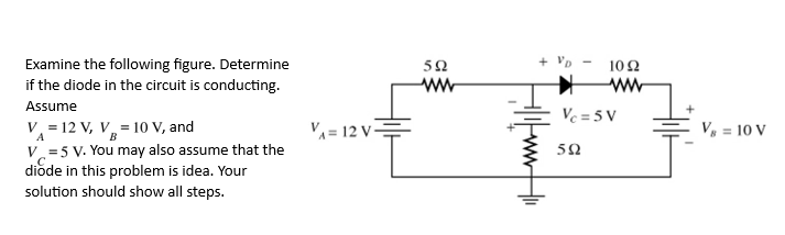 Solved Examine the following figure. Determine if the diode | Chegg.com