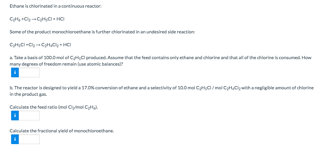 Solved Ethane is chlorinated in a continuous reactor: | Chegg.com
