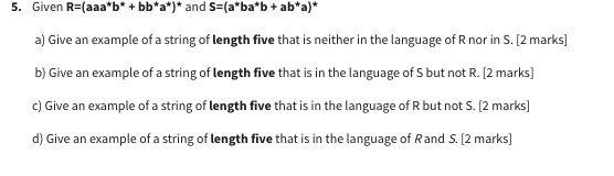 Solved 5. Given R=(aaa⋆b⋆+bb⋆a⋆)⋆ and S=(a⋆ba⋆b+ab⋆a)⋆ a) | Chegg.com