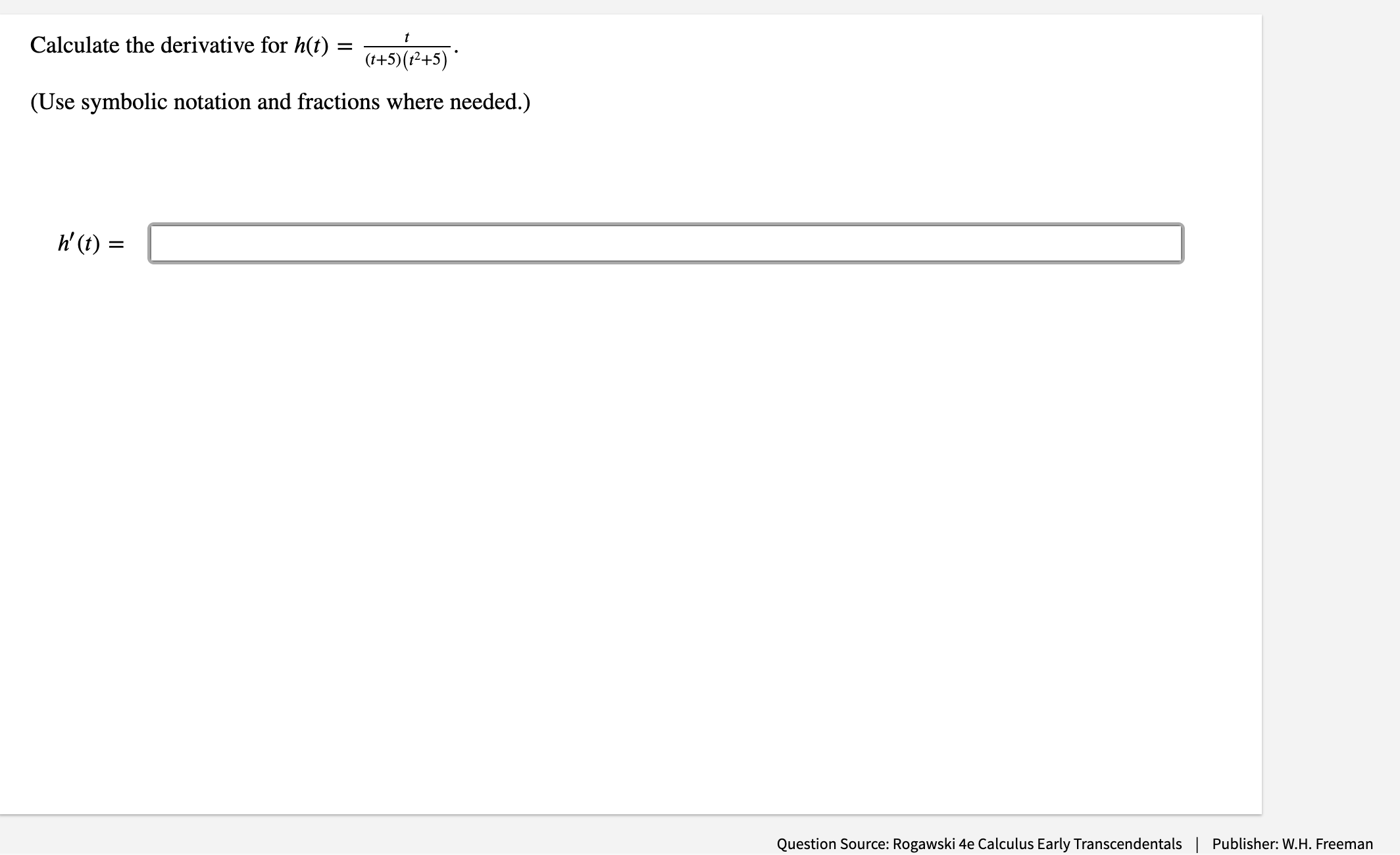 Solved Calculate the derivative for h(t)=t(t+5)(t2+5).(Use | Chegg.com