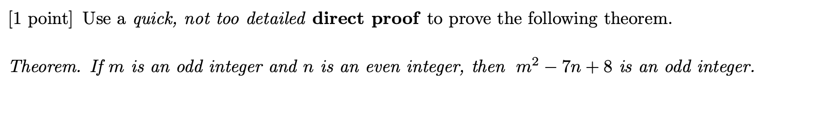 Solved [1 point] Use a quick, not too detailed direct proof | Chegg.com