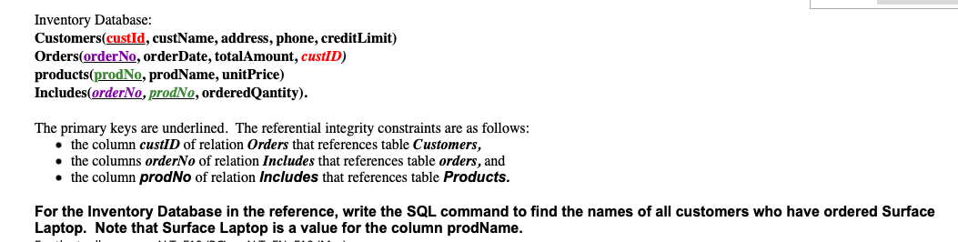 Solved Inventory Database: Customers(custId, custName, | Chegg.com