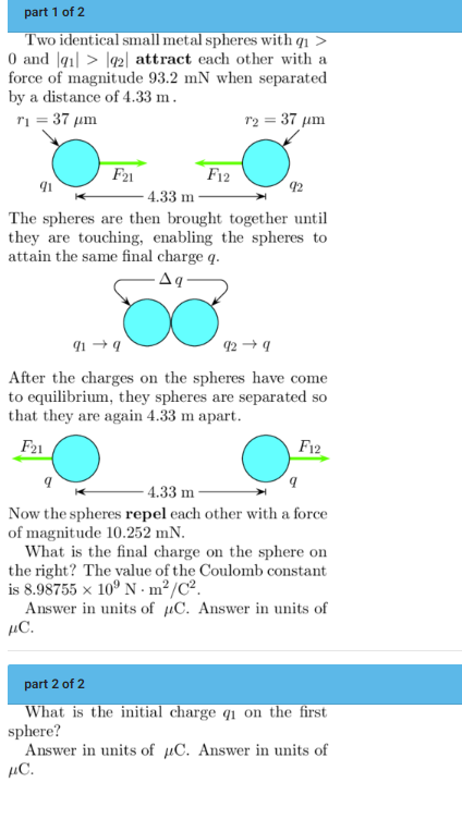 Solved Two identical small metal spheres with q1 > 0 and | Chegg.com