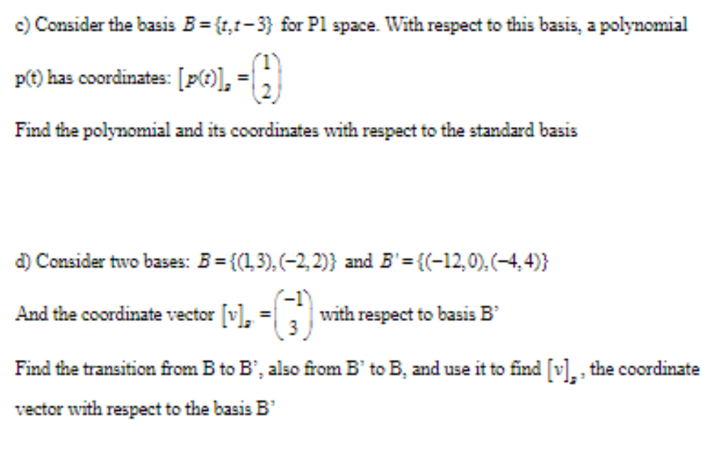 Solved c) Consider the basis B={t,t−3} for P1 space. With | Chegg.com