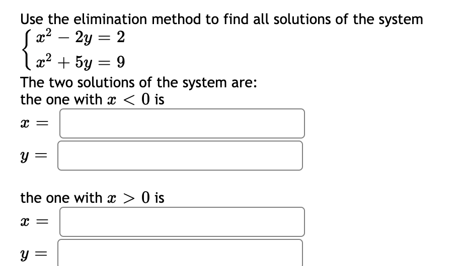 Solved Use the elimination method to find all solutions of | Chegg.com