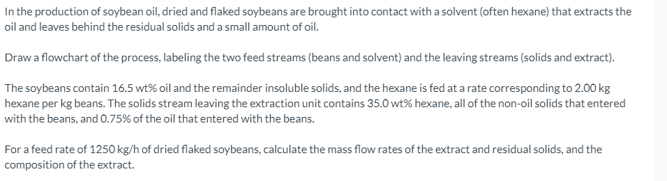 Solved In the production of soybean oil, dried and flaked | Chegg.com
