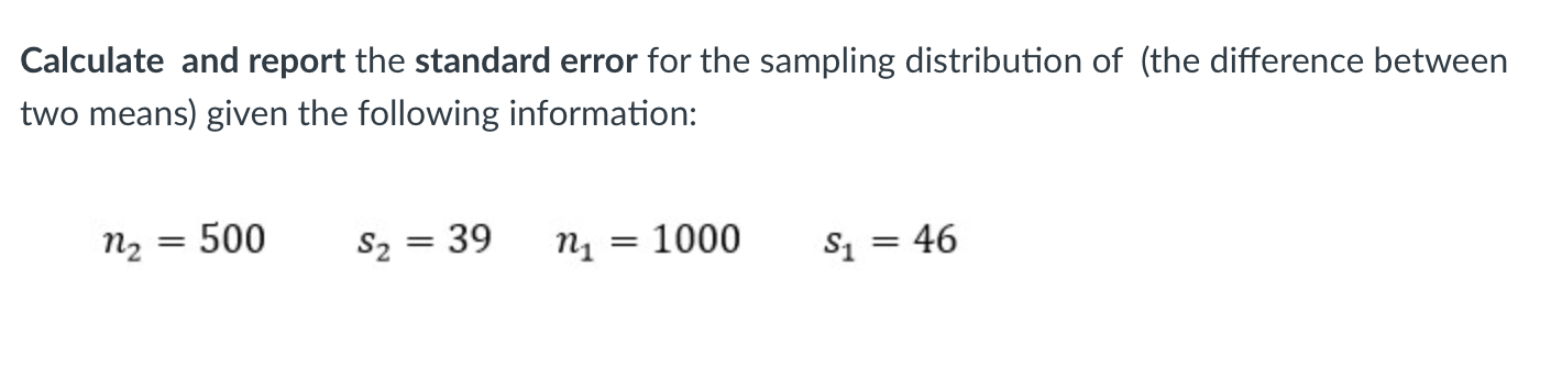 Solved Calculate and report the standard error for the | Chegg.com