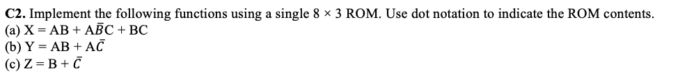Solved C2. Implement the following functions using a single | Chegg.com