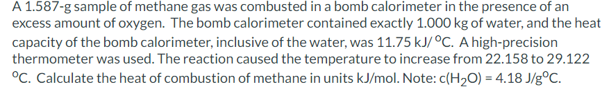 Solved A 1.587-g sample of methane gas was combusted in a | Chegg.com