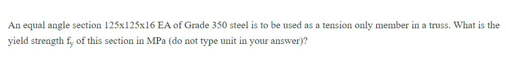 Solved An equal angle section 125×125×16 EA of Grade 350 | Chegg.com