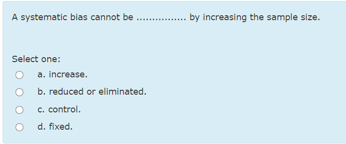 Solved Sampling error can be ... ......... by increasing the | Chegg.com