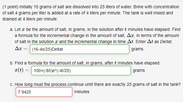 Solved (1 point) Initially 15 grams of salt are dissolved | Chegg.com