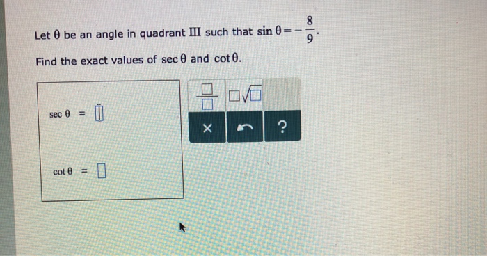 Solved Let 0 be an angle in quadrant III such that sin 0 | Chegg.com