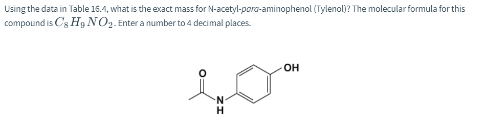 Using the data in Table 16.4, what is the exact mass | Chegg.com
